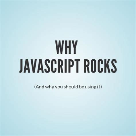 Why Javascript Rocks