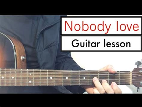 Tori Kelly Nobody Love Guitar Lesson Guitar Tutorial Youtube