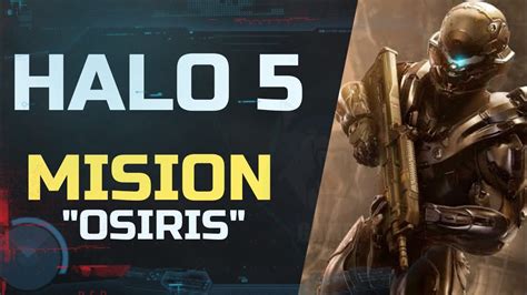 Halo 5 MisiÓn Osiris Youtube
