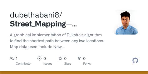 Github Dubethabani8streetmapping Dijkstrasalgorithm A Graphical