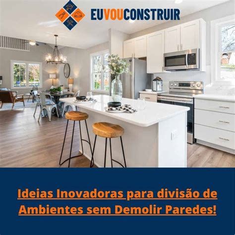 Ideias Inovadoras para divisão de Ambientes sem Demolir