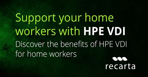 Support Your Home Workers With Hpe Vdi Recarta Dependable It Infrastructure Experts