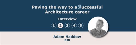 Paving The Way To A Successful Architecture Career Interview 2
