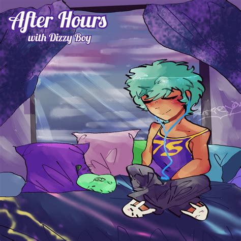 After Hours With Dizzy Boy Dizzy Boy Lo Fi Alumni