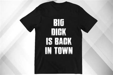 Big Dick Is Back In Town Graphic By Sumonray Creative Fabrica