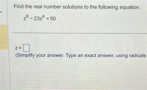 Solved Find The Real Number Solutions To The Following Chegg