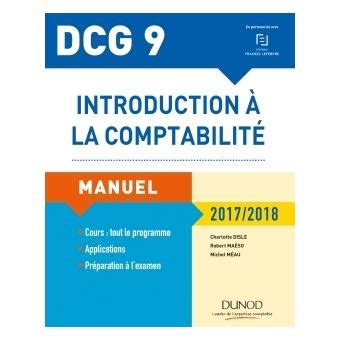DCG 9 Introduction à la comptabilité 2017 2018 9e éd Manuel