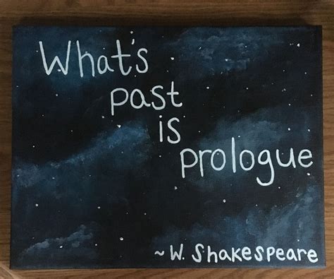 Whats Past Is Prologue William Shakespeare Canvas Quote Diy