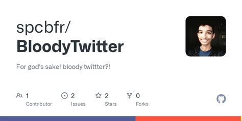 GitHub Spcbfr BloodyTwitter For God S Sake Bloody Twittter