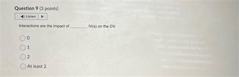Solved Interactions Are The Impact Of IV S On The DV Chegg Com
