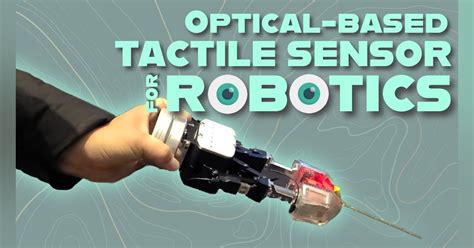 vision based tactile sensor helps streamline robotics electronic design