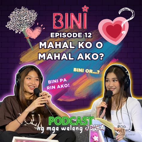 Ep 12 Mahal Ko O Mahal Ako Podcast Ng Mga Walang Jowa By Bini