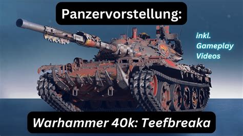 WOT Console WarHammer 40k Panzervorstellung Teefbreaka Inkl