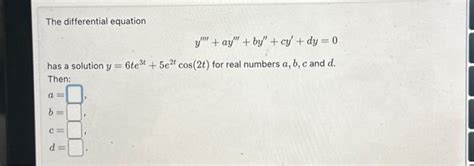 Solved The Differential Equation Y Ay By Cy Dy 0