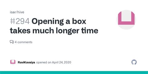 Opening A Box Takes Much Longer Time Issue Isar Hive Github