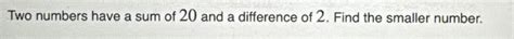 Solved Two Numbers Have A Sum Of And A Difference Of Chegg Com