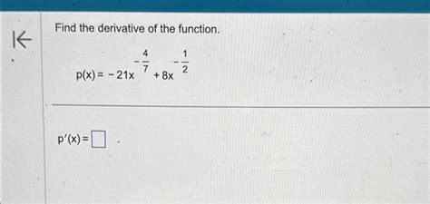 Solved Find The Derivative Of The Chegg