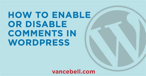 How To Enable Or Disable Comments In WordPress Vance Bell Philadelphia PA