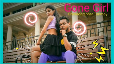 Gone Girl Badshah Ladki Kharab Choreographer Tanmoy Youtube