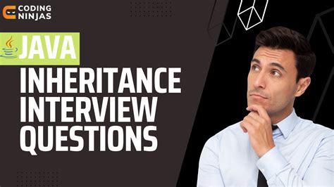 Top 30 Java Inheritance Interview Questions And Answers Coding Ninjas