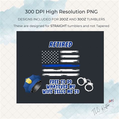 Retired Police Officer Funny Tumbler Design 20oz And 30oz Tumbler