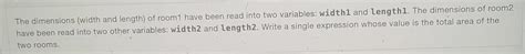 Solved The Dimensions Width And Length Of Room 1 Have Been