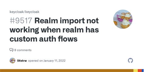 Realm Import Not Working When Realm Has Custom Auth Flows · Issue 9517