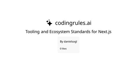 tooling and ecosystem standards for next js coding rules codingrules ai