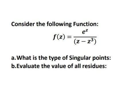 Solved Consider The Following Function Ez F Z Z Z A Chegg