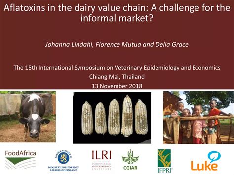 Aflatoxins In The Dairy Value Chain A Challenge For The Informal Market Pptx