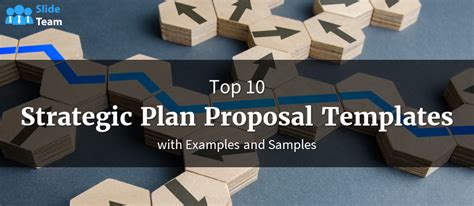 Top 10 Strategic Plan Proposal Templates With Examples And Samples