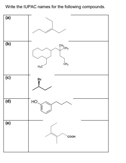 Solved Write The IUPAC Names For The Following Chegg Com
