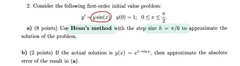 Solved Consider The Following First Order Initial Value Chegg Com