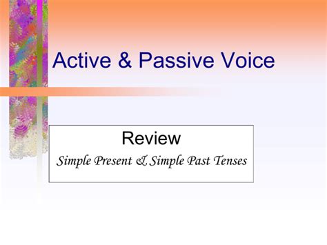 Active And Passive Voice Simple Tenses Review