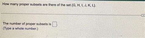 Solved How Many Proper Subsets Are There Of The Set