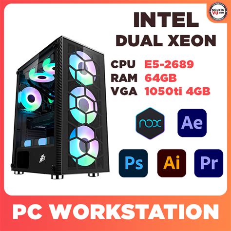 PC Workstation Dual Intel Xeon E5 2689 8 Nhân 16 Luồng RAM 64GB VGA 4GB Nguyễn Vũ Store