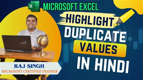 Highlighting Duplicate Values In Excel Data Raj Singh Excel Trainer Youtube