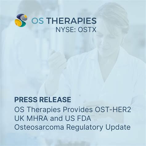 Os Os Therapies Nyse Ostx Provides A Regulatory Update On Its