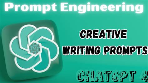 Gpt 4 Prompt Engineering Creative Writing Prompts Youtube