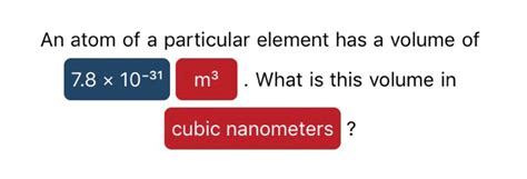 Solved An Atom Of A Particular Element Has A Volume Of 7 Chegg