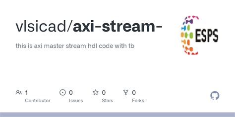 Github Vlsicad Axi Stream This Is Axi Master Stream Hdl Code With Tb