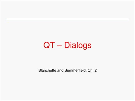 Ppt Qt Dialogs Powerpoint Presentation Free Download Id3469468