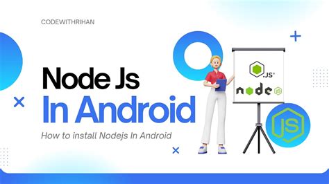 How To Run Node Js On Android Node Js On Android Using Termux