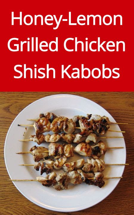 Grilled Honey Lemon Chicken Shish Kabobs Recipe Melanie Cooks