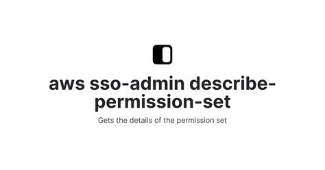 Aws Sso Admin Describe Permission Set Fig