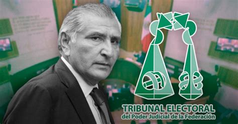 Tribunal Electoral Contra Adán Augusto López Pide Analizar Supuesto