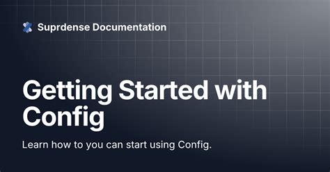 Getting Started With Config Suprdense Documentation