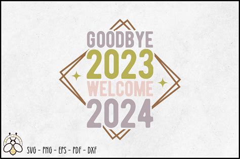 Goodbye 2023 Welcome 2024 Svg Design Graphic By Beecraftr · Creative
