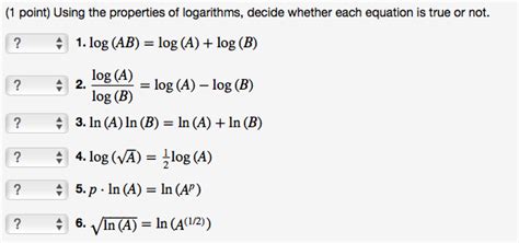 Solved Using The Properties Of Logarithms Decide Whether Chegg Com