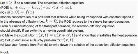 Solved Let C 0 Be A Constant The Advection Diffusion Equation Pde